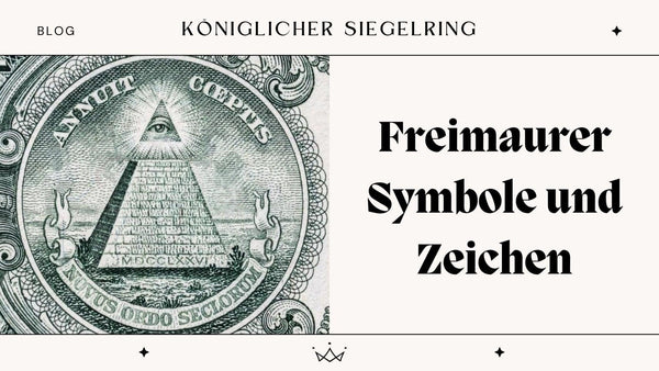 Freimaurer Symbole und Zeichen | Expertenwissen von Königlicher Siegelring